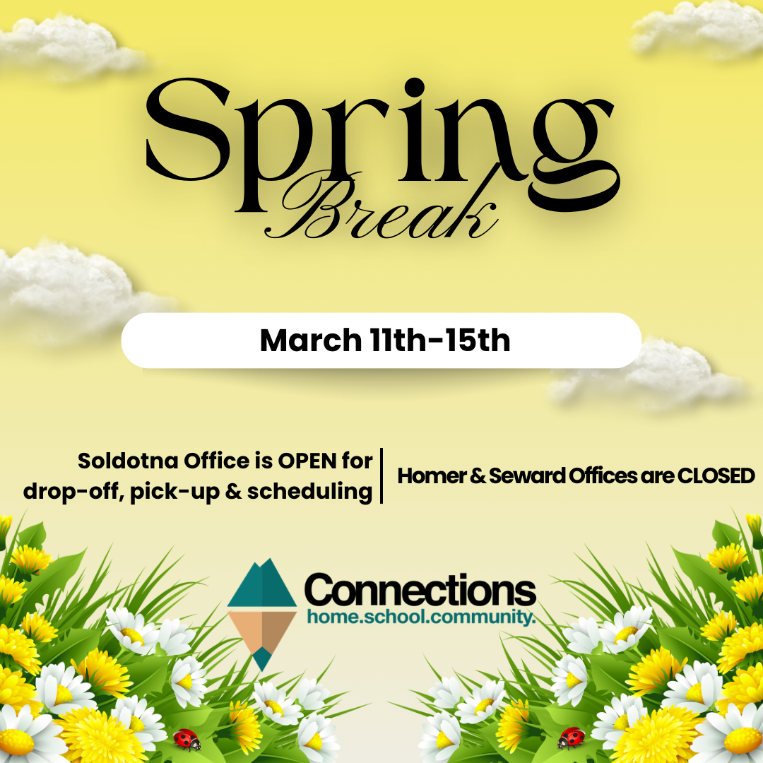 Spring Break - Soldotna Office OPEN - Homer and Seward Offices CLOSED ...